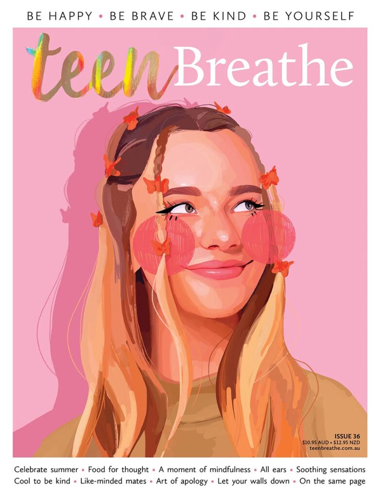 Teen Breathe Issue 36 - Celebrate summer - Teen Breathe